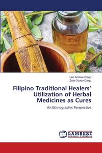 Filipino Traditional Healers? Utilization of Herbal Medicines as Cures ...