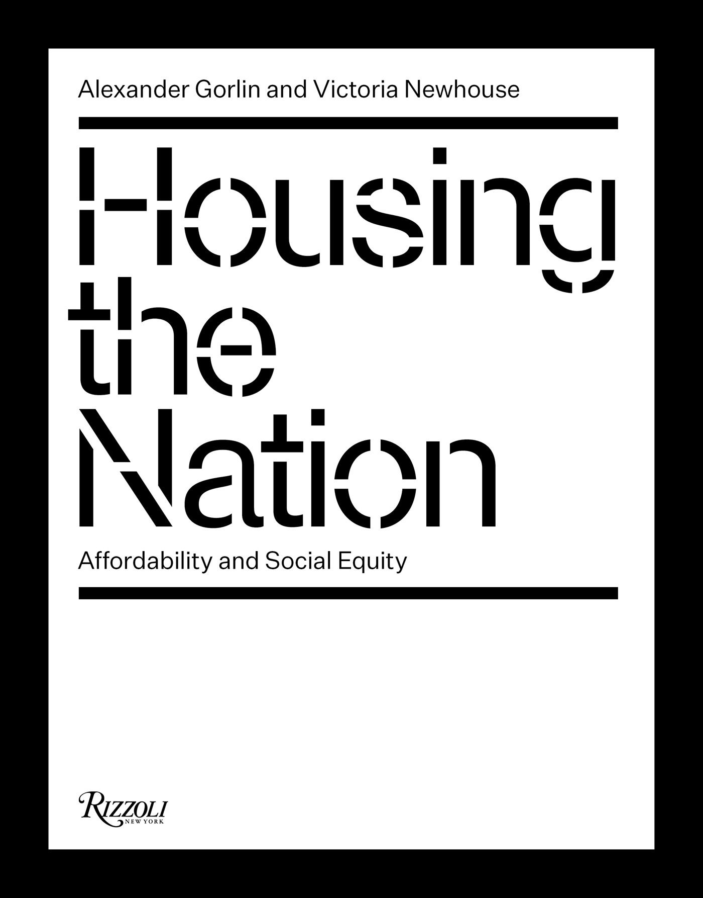BIBLIO | Housing the Nation: Social Equity, Architecture, and the ...