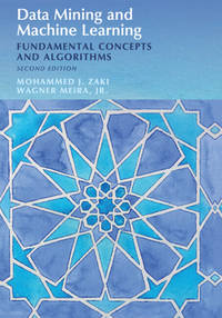 Data Mining and Machine Learning: Fundamental Concepts and Algorithms by Zaki, Mohammed J ...