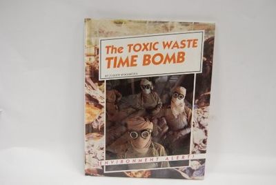 BIBLIO | The Toxic Waste Time Bomb by Manufactured by Gareth Stevens ...