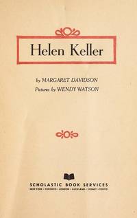 Helen Keller by Davidson Margaret Wendy Watson (20 items) - Biblio