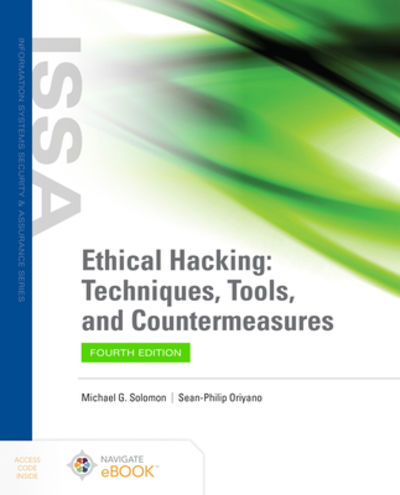 Ethical Hacking: Techniques, Tools, and Countermeasures - FOURTH EDITION by Michael G. Solomon ...