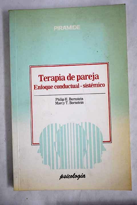 Terapia de pareja: enfoque conductual, sistémico de Bornstein, Philip H ...