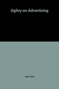 Ogilvy on Advertising by Ogilvy, David | Paperback | 1983 | Macmillan ...