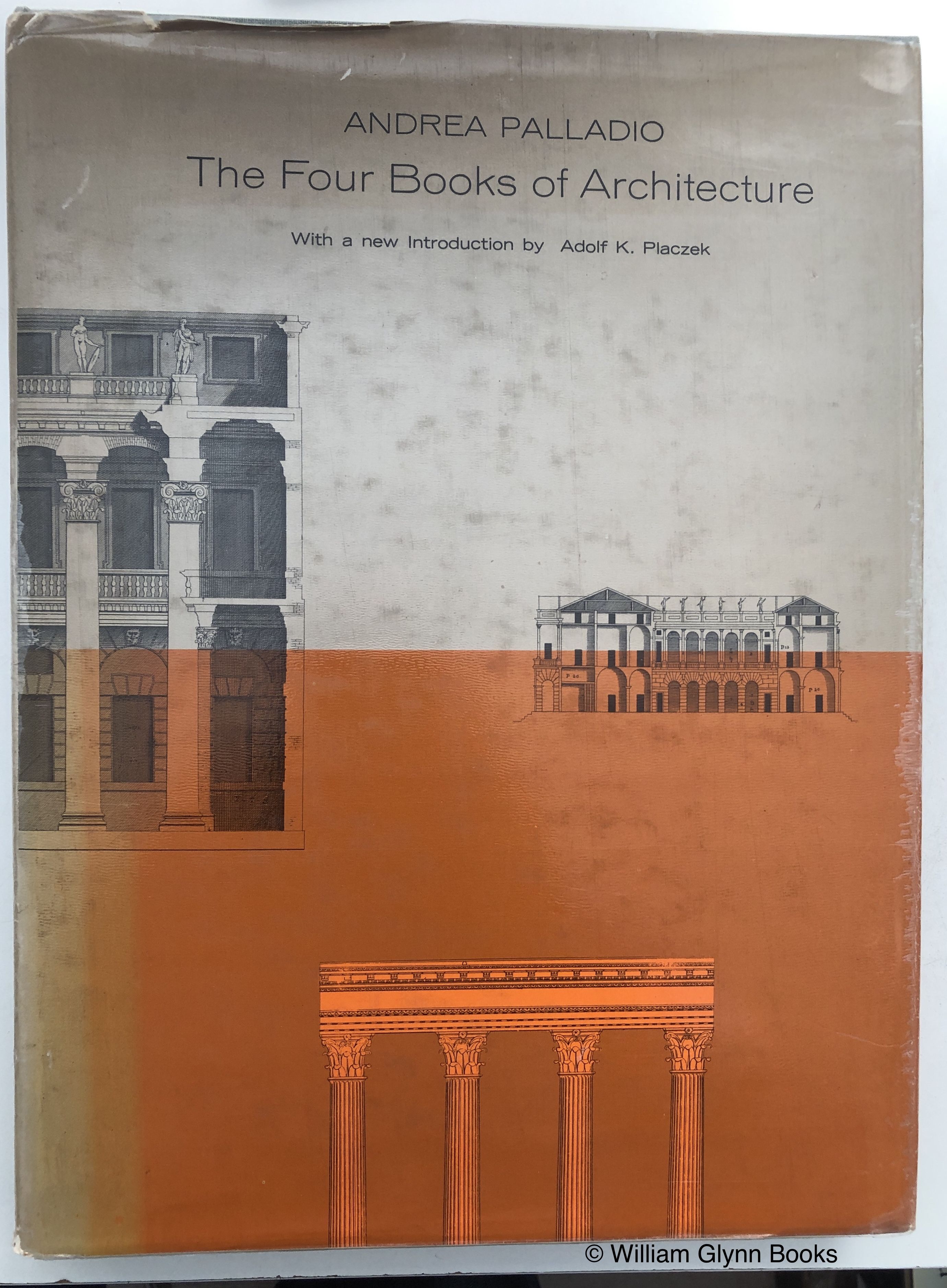 The Four Books of Architecture by Palladio, Andrea; Placzek, Adolf K ...