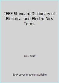 IEEE Standard Dictionary of Electrical and Electro Nics Terms by IEEE ...