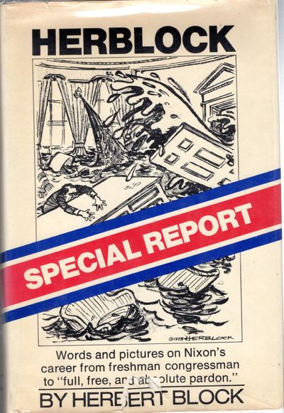 Herblock Special Report [Signed & Inscribed By Author] by Herbert Block ...