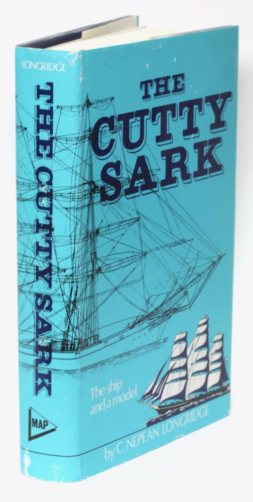The “Cutty Sark”. The Ship and the Model. Combined edition of two ...