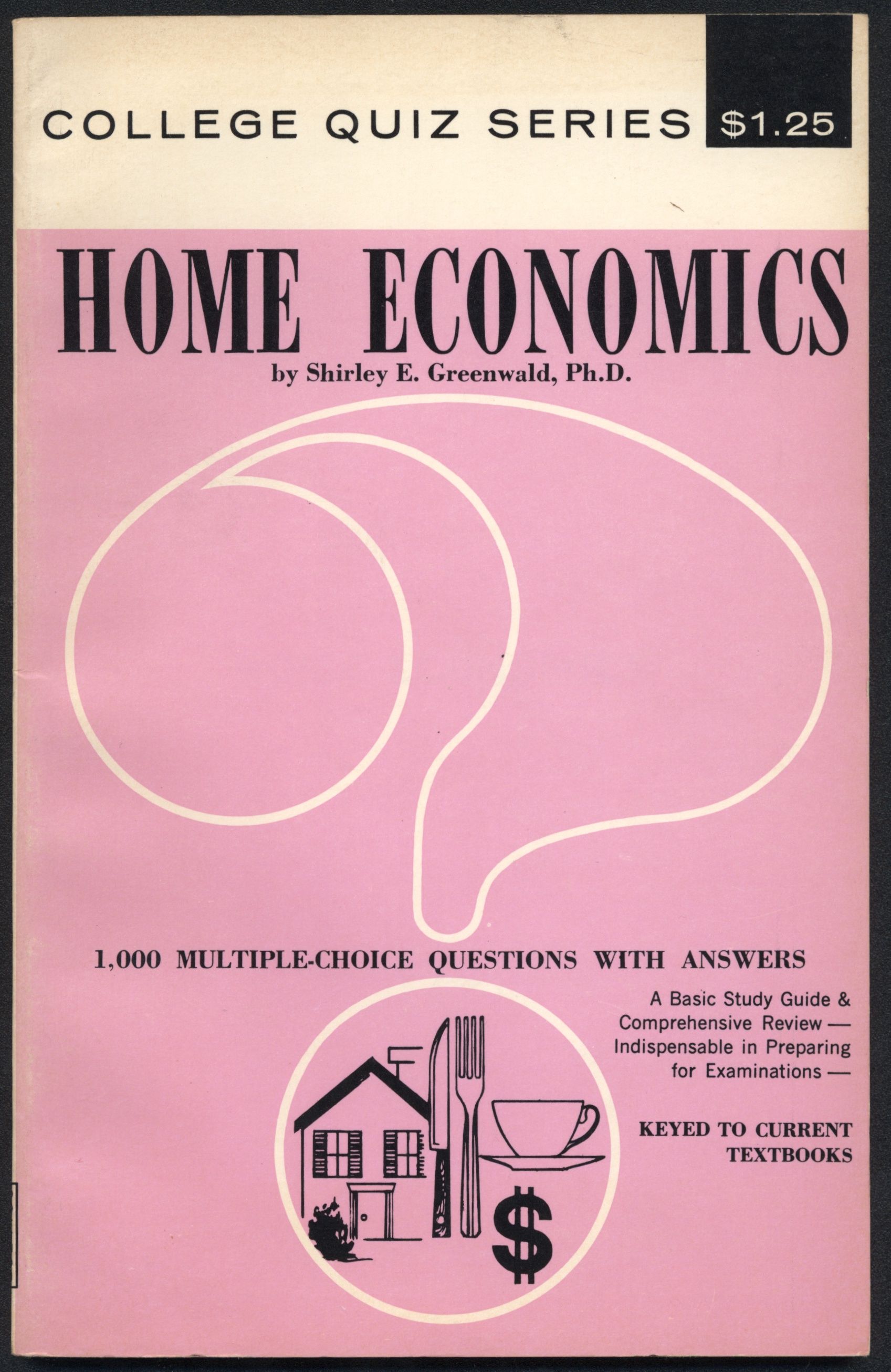 Home Economics. 1,000 Multiple-Choice Questions with Answers. (College ...