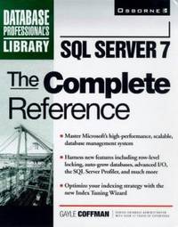 BIBLIO | SQL Server 7: The Complete Reference by Gayle Coffman | Paperback | November 11, 1998 ...