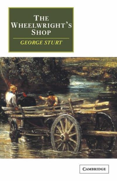 BIBLIO | The Wheelwright's Shop by Sturt, George | Paperback | 1963-01 ...