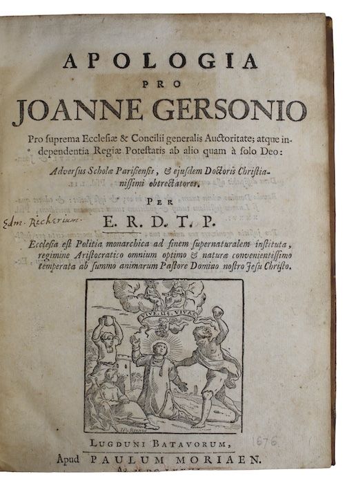 Apologia pro joanne gersonio Pro suprema Ecclesiae & Concilii generalis ...