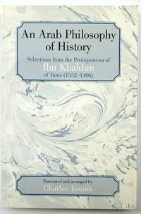 An Arab Philosophy: Selections from the Prolegomena of Ibn Khaldun of ...