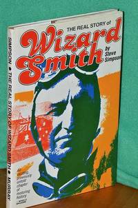 'The Real Story Of Wizard Smith by Simpson, Steve