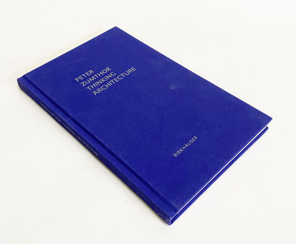 Peter Zumthor Thinking Architecture