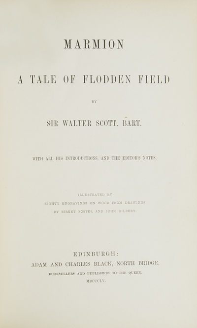 Marmion: A Tale of Flodden Field. With all His Introductions and the ...