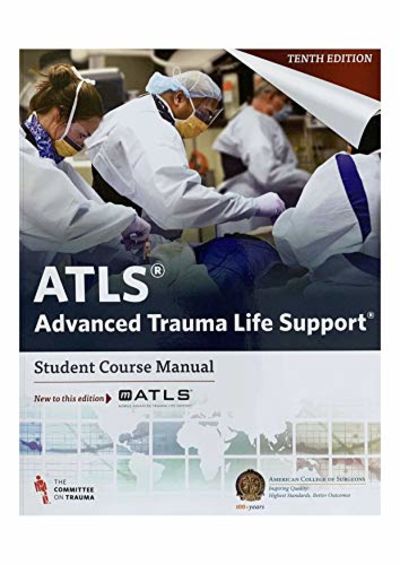 ATLS Advanced Trauma Life Support Student Course Manual 10th Ed by Committee on Trauma ...
