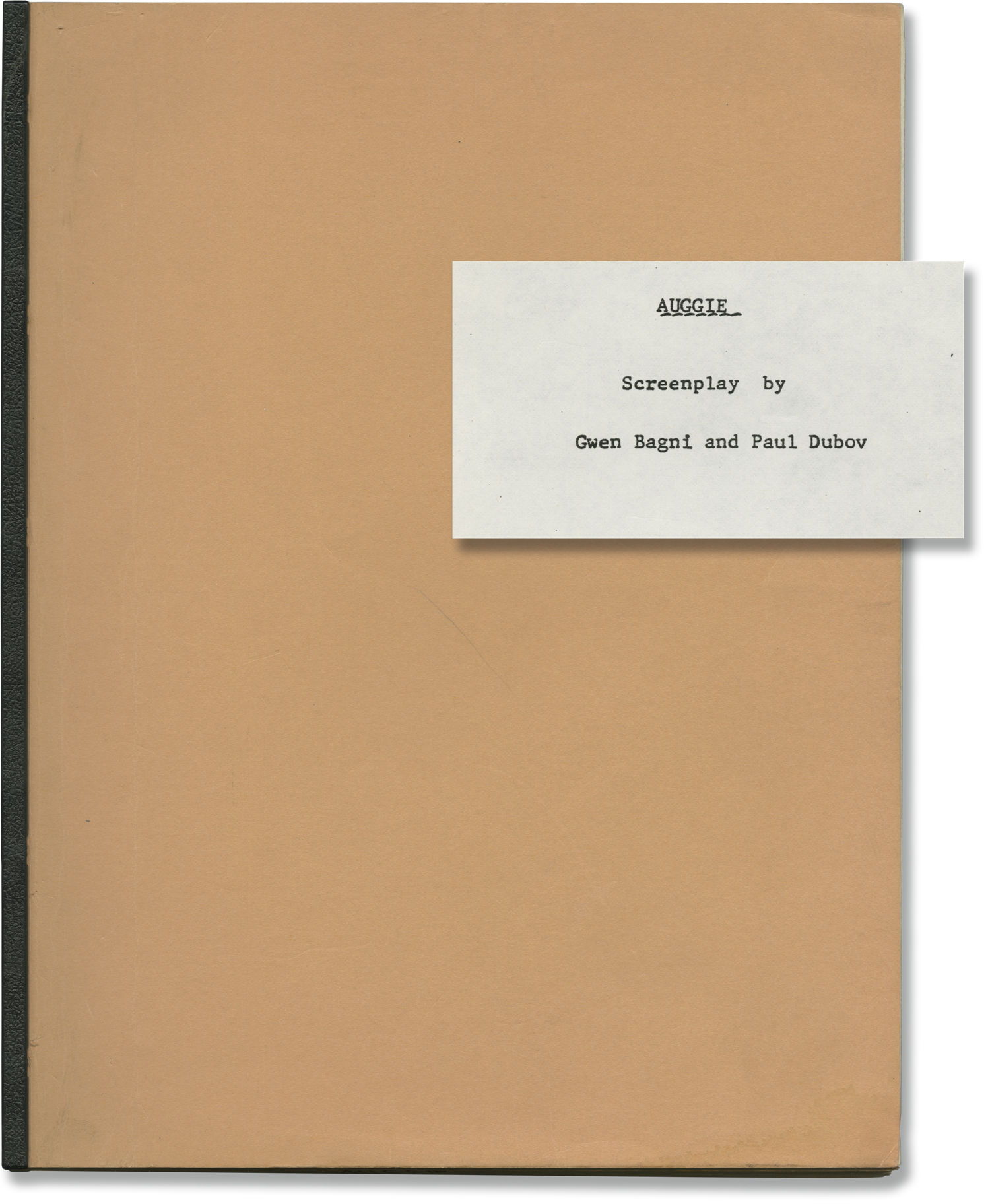 Auggie (Original screenplay for an unproduced film) by Gwen Bagni, Paul ...