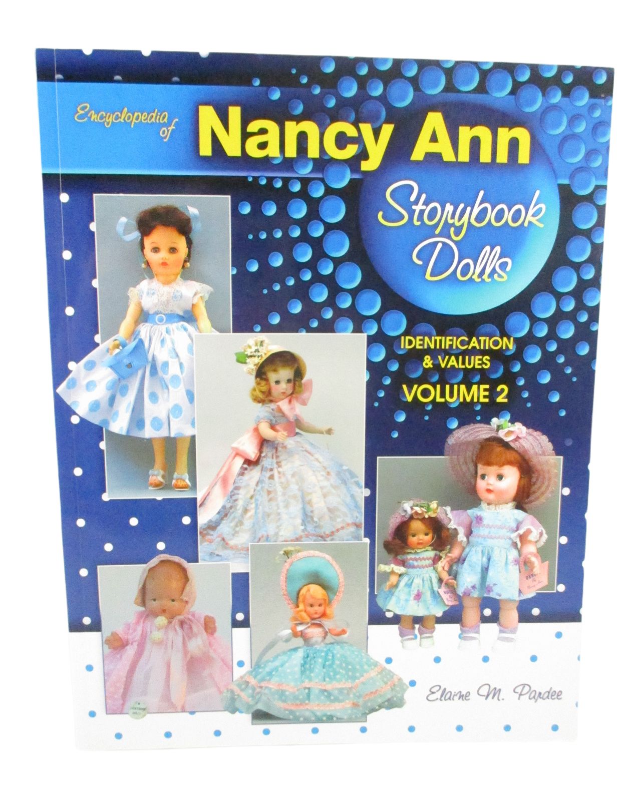 Biblio Encyclopedia Of Nancy Ann Storybook Dolls Identification And Values Vol 2 By Elaine M