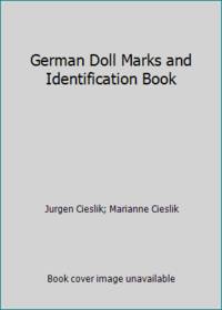german doll marks identification book by cieslik jurgen - Biblio.com