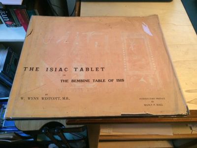 The Isiac Tablet: Or, the Bembine Table of Isis by William Wynn ...