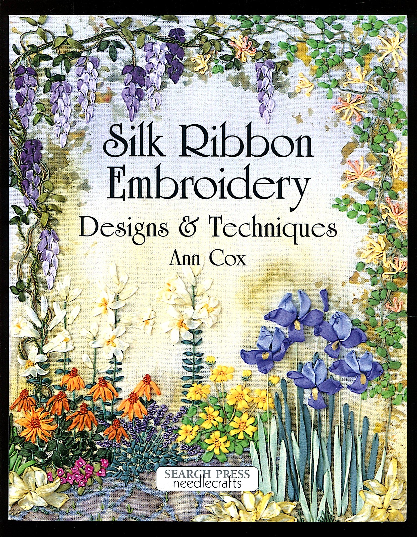 Silk Ribbon Embroidery Designs And Techniques