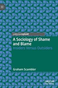 BIBLIO | A Sociology of Shame and Blame : Insiders Versus Outsiders by ...