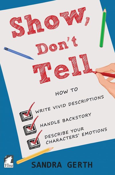 BIBLIO | Show, Don't Tell: How to write vivid descriptions, handle ...