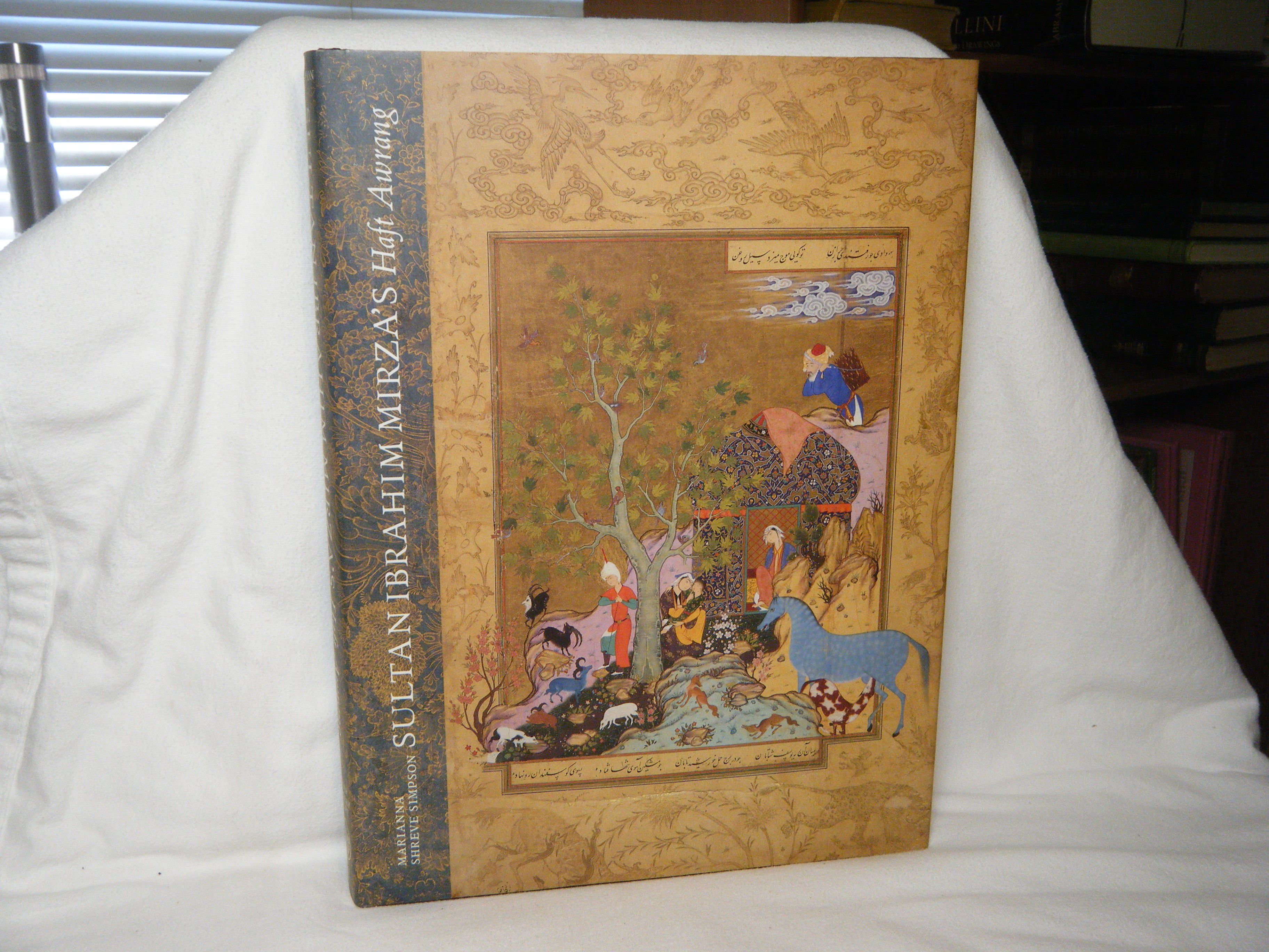 BIBLIO | Sultan Ibrahim Mirza's Haft Awrang A Princely Manuscript from ...