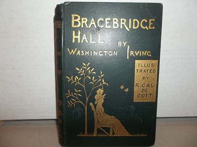 BIBLIO | Bracebridge Hall by Irving, Washington And Ralph Caldecott ...