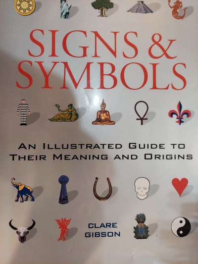 Signs and Symbols :An Illustrated Guide to Their Meanings and Origins ...