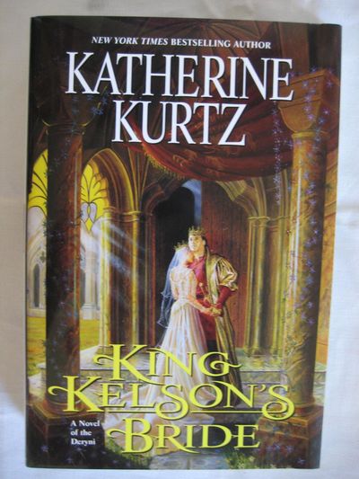 BIBLIO | KING KELSON'S BRIDE by Kurtz, Katherine | Hardcover | 2000 ...