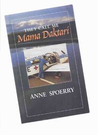 BIBLIO | They Call Me Mama Daktari: Anne Spoerry -a Signed Copy ( Dr ...