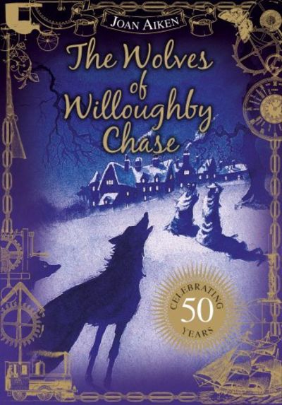 BIBLIO | The Wolves of Willoughby Chase by Joan Aiken | Hardcover ...