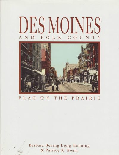 Des Moines and Polk County: Flag on the Prairie by Barbara Long Patrice ...