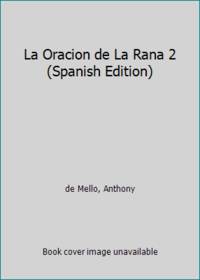 'La Oracion De La Rana 2 by De Mello, Anthony