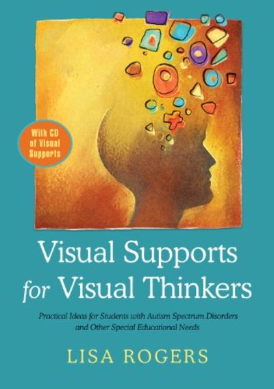 Visual Supports for Visual Thinkers: Practical Ideas for Students with ...