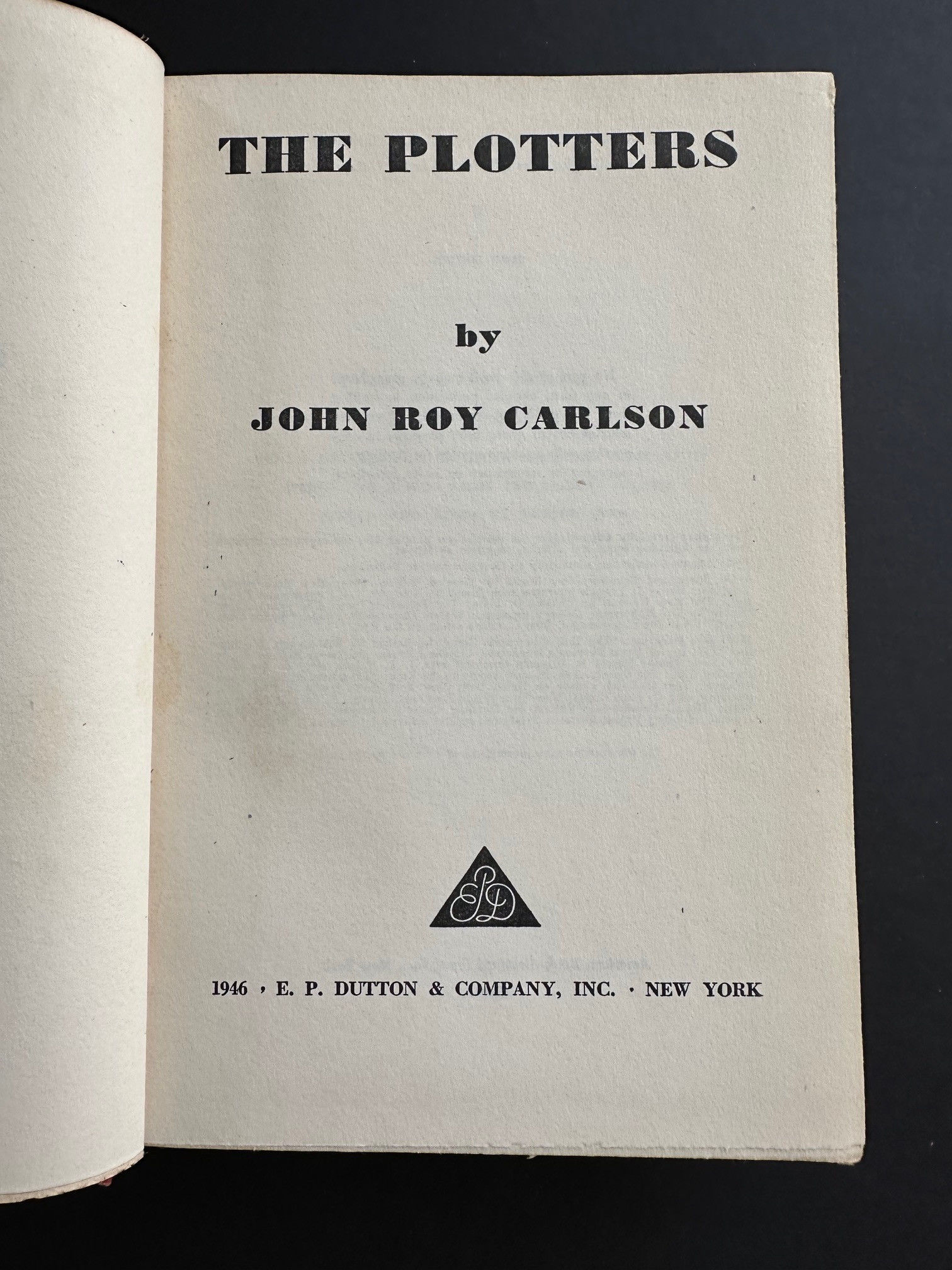 The Plotters by John Roy Carlson | | 1946 | E. P. Dutton & Company, Inc ...