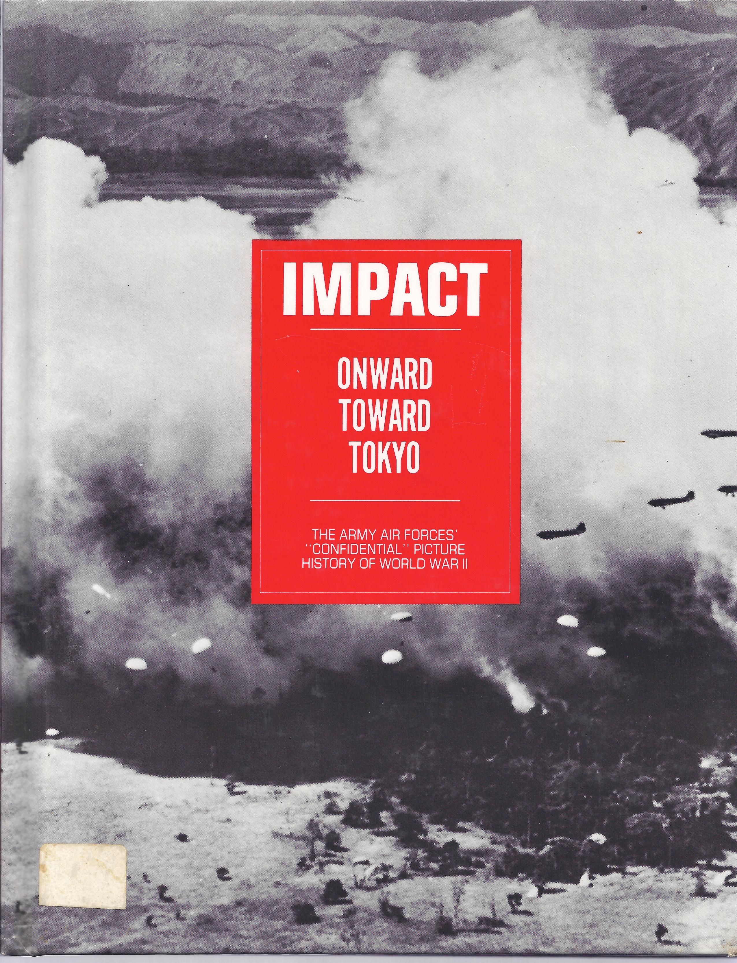 BIBLIO | Impact: The Army Air forces' Confidential Picture History of ...