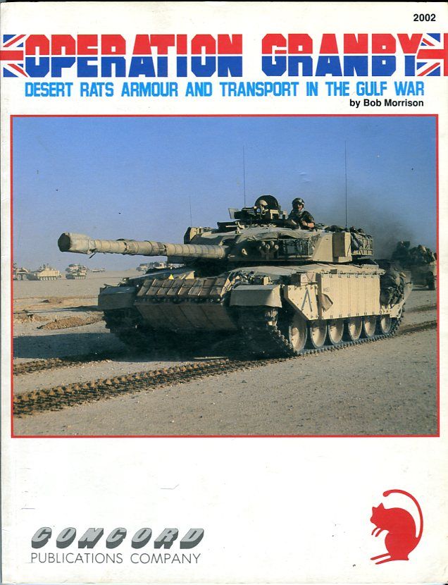 Operation Granby: Desert Rats Armour and Transport in the Gulf War ...