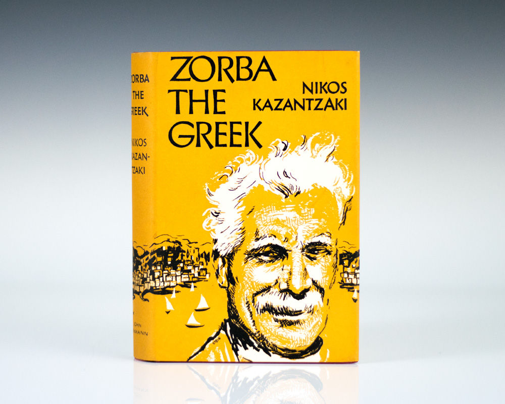 Zorba The Greek. by Kazantzakis, Nikos [Kazantzaki] | | 1952 | John ...