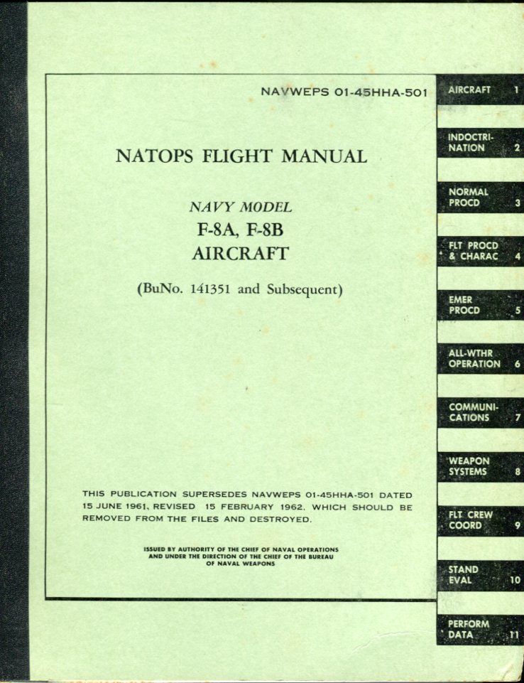 NATOPS Flight Manual Navy Model F-8A, F-B Aircraft (BuNo. 141351 and ...