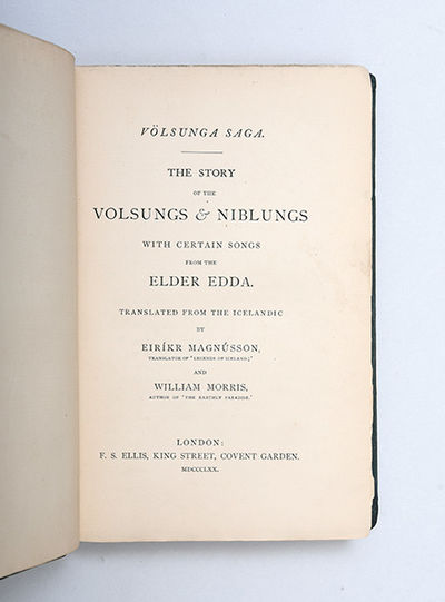 Völsunga Saga. The Story of the Volsungs & Niblungs by MORRIS, William, & Eiríkur Magnússon ...