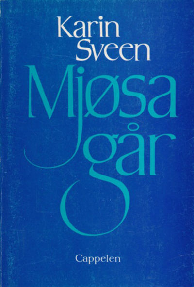 Mjøsa går. Dikt. by Sveen, Karin | Antikvariat