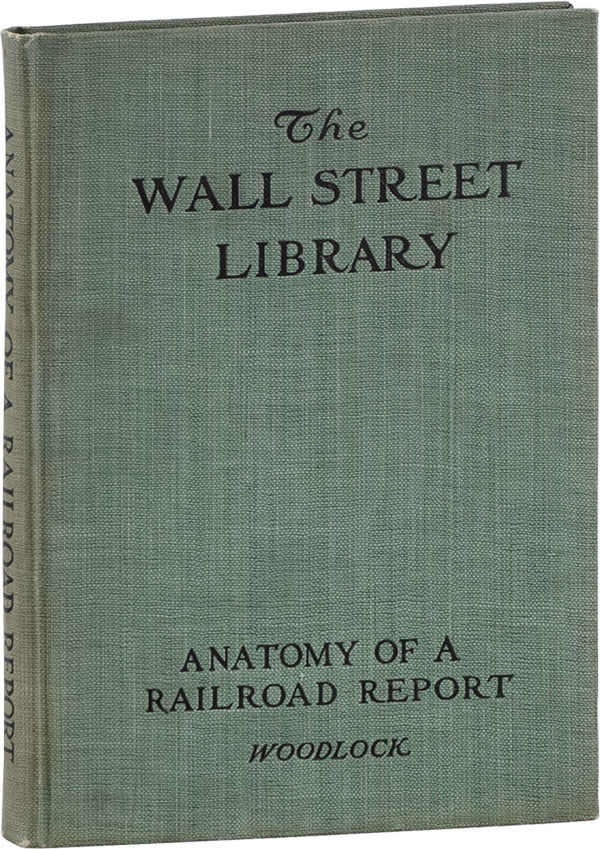 The Anatomy of a Railroad Report and Ton-Mile Cost by WOODLOCK, Thomas ...