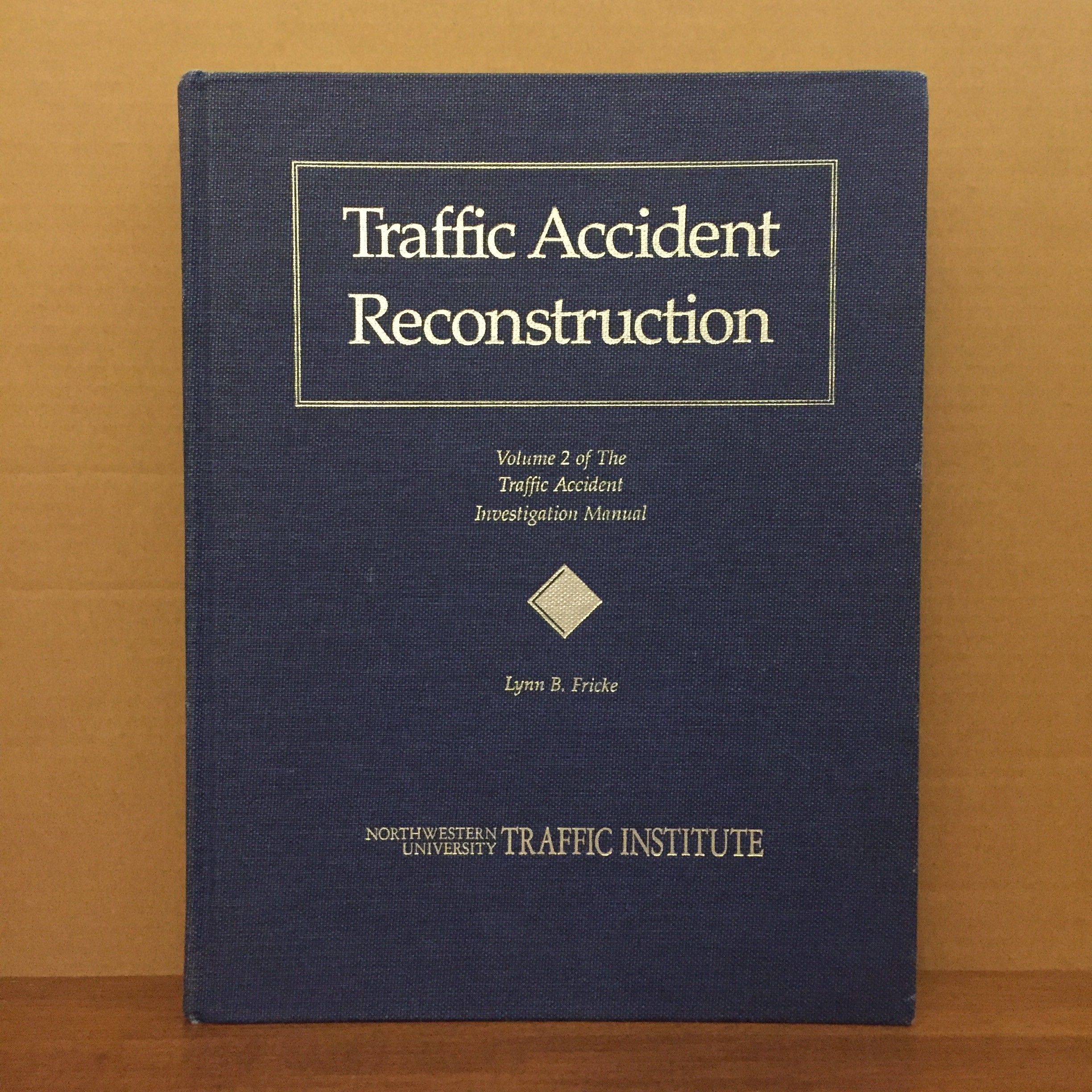 Traffic Accident Reconstruction (The Traffic Accident Investigation ...