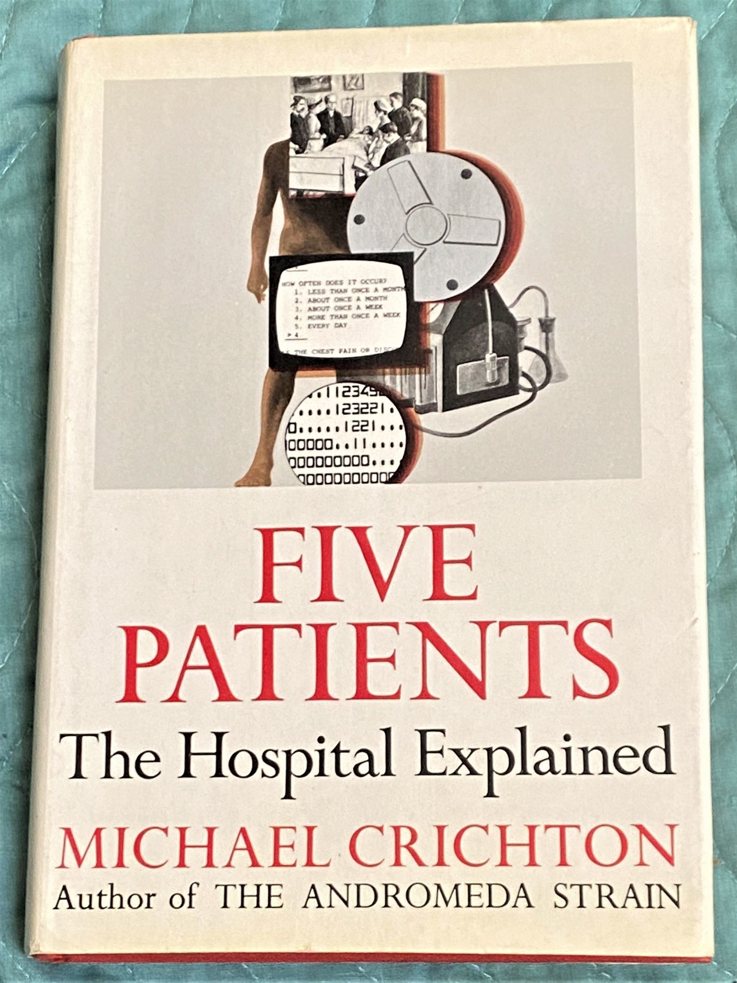 BIBLIO | Five Patients, The Hospital Explained by Michael Crichton ...
