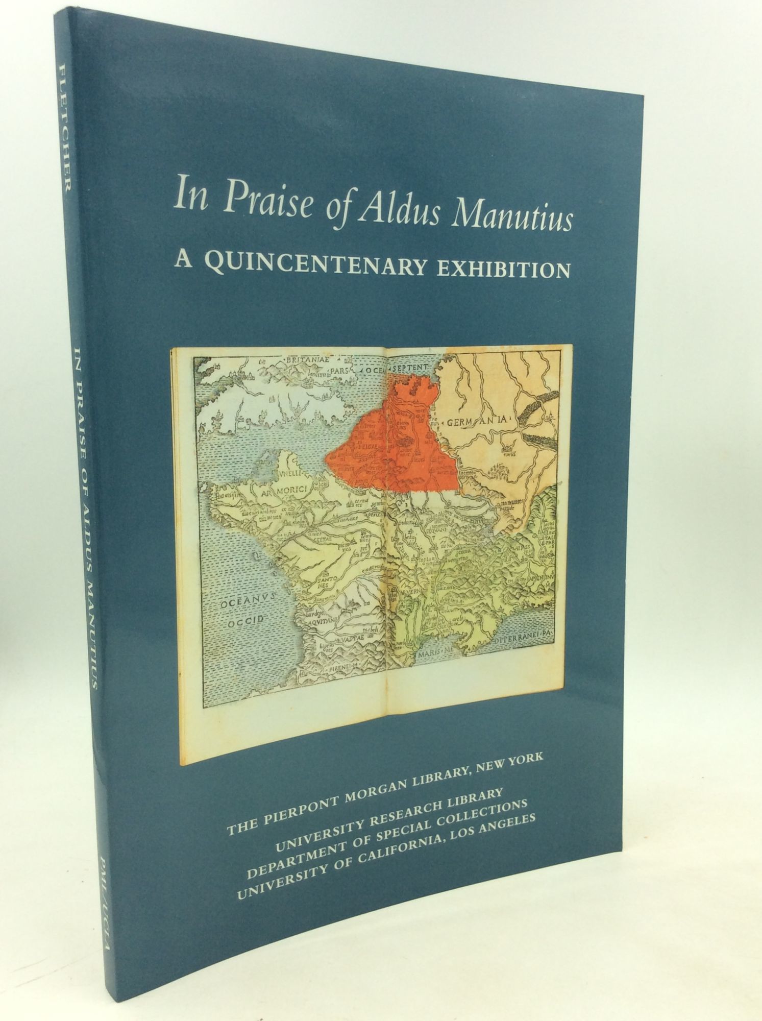 IN PRAISE OF ALDUS MANUTIUS: A Quincentenary Exhibition by H. George ...