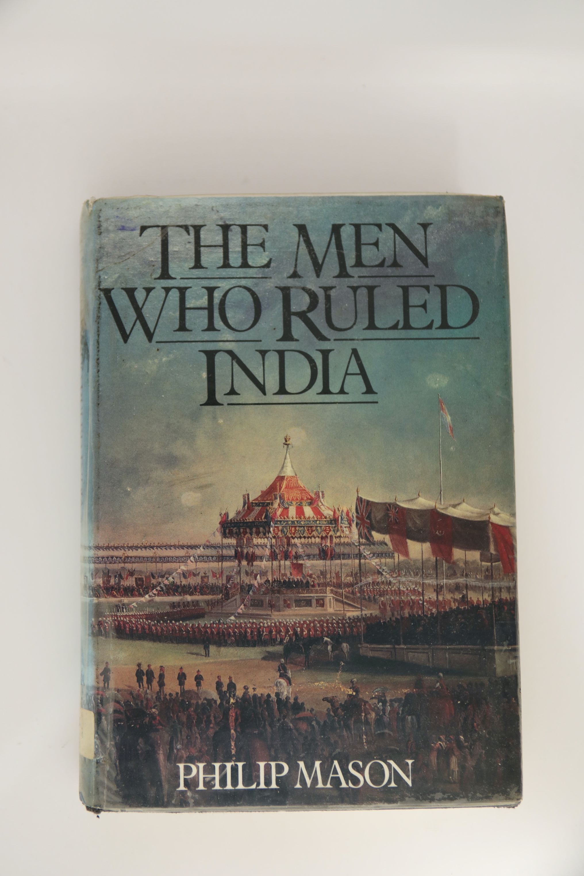 The Men Who Ruled India by Philip Woodruff | Hardcover | 1985 | J. Cape ...