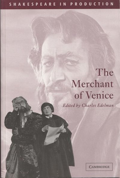 The Merchant of Venice: Shakespeare in Production by William ...